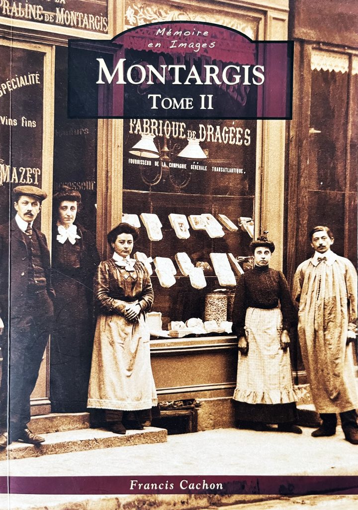 Mémoire en images : Montargis Tome II - Office de tourisme de Ferrières ...